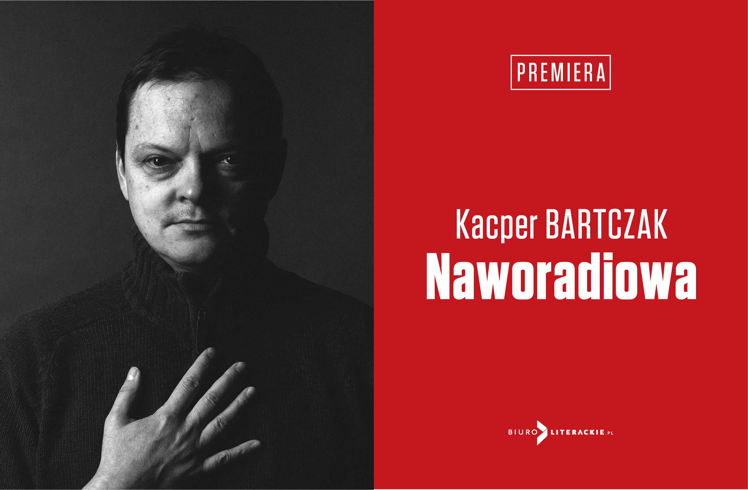 Kacper BARTCZAK: Naworadiowa :: Biuro Literackie